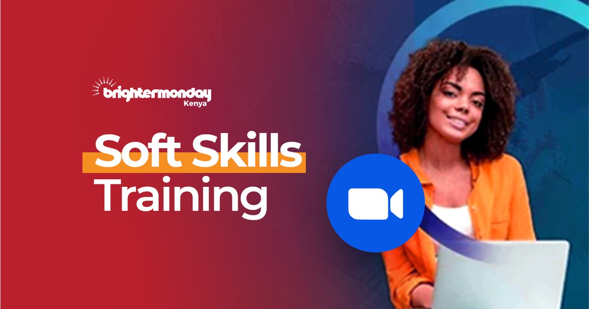 Soft Skills zoom Training Kenya (2025-10-16 15:00:00) | BrighterMonday