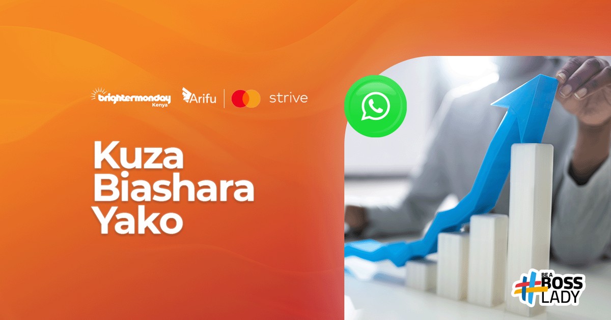 Kuza Biashara Yako | BrighterMonday