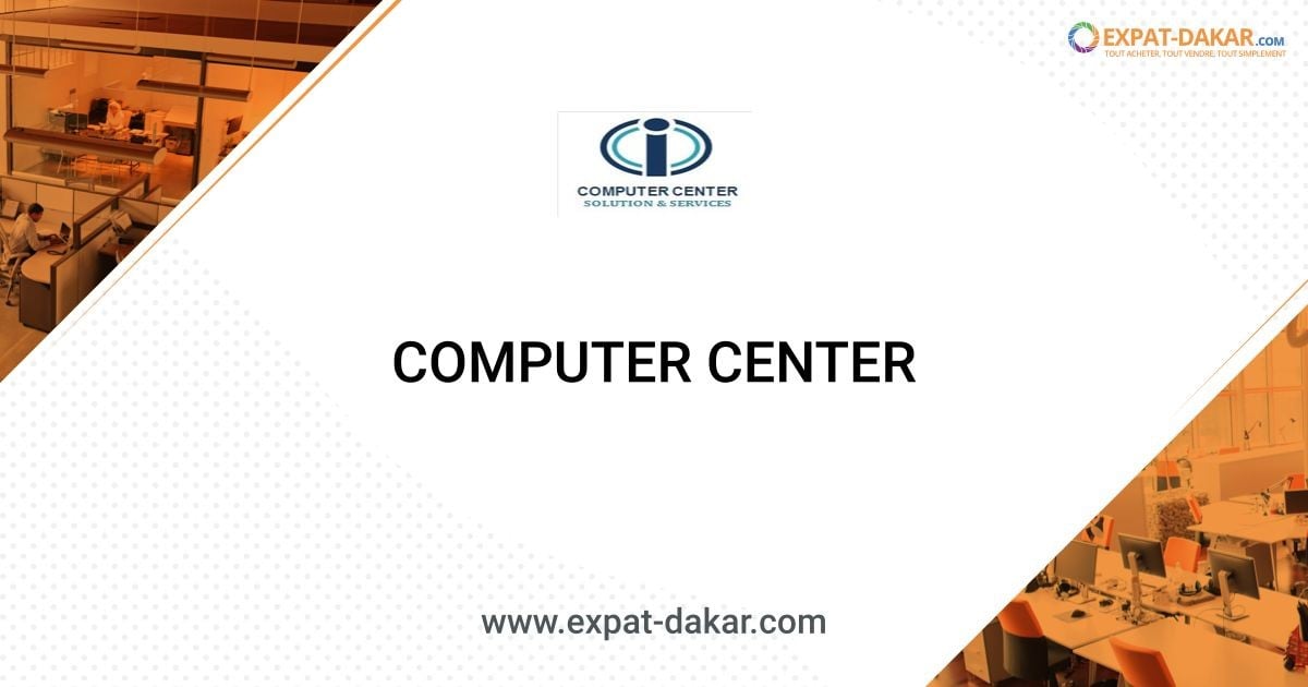 COMPUTER CENTER - Médina | Expat-Dakar