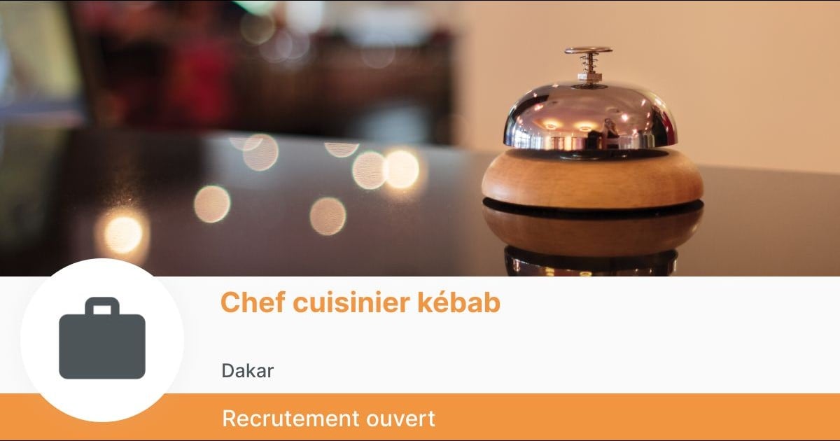 Chef cuisinier kébab - Cité keur gorgui | Expat-Dakar