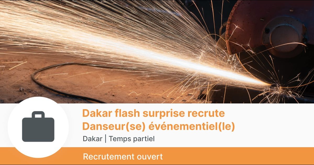 Dakar flash surprise recrute Danseur(se) événementiel(le) - Ouakam ...