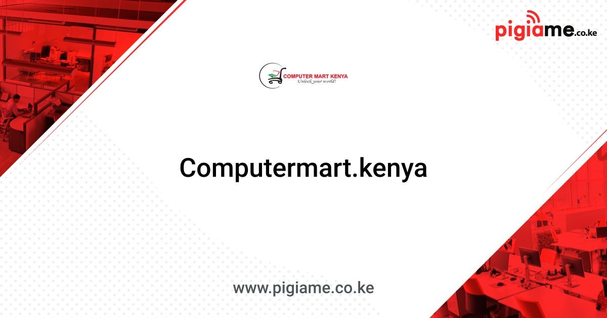 Computermart.kenya in Nairobi | PigiaMe