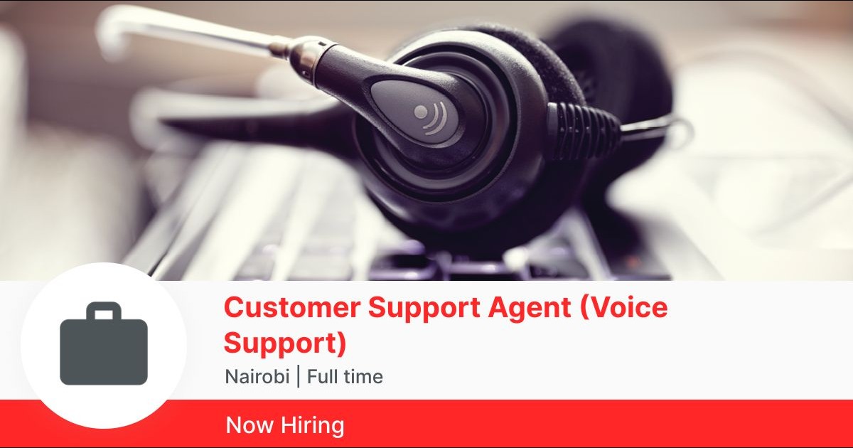 Customer Support Agent (Voice Support) in Nairobi CBD | PigiaMe