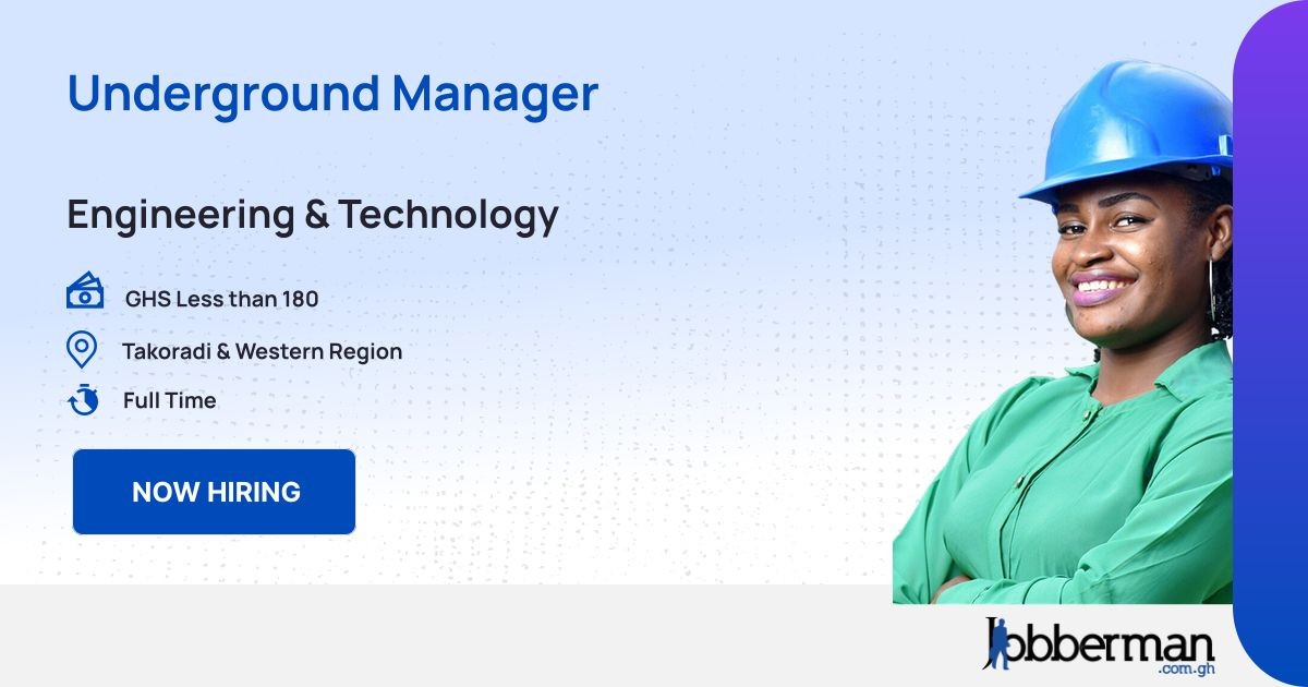 Underground Manager at Golden Star (Bogoso/Prestea) Limited | Jobberman