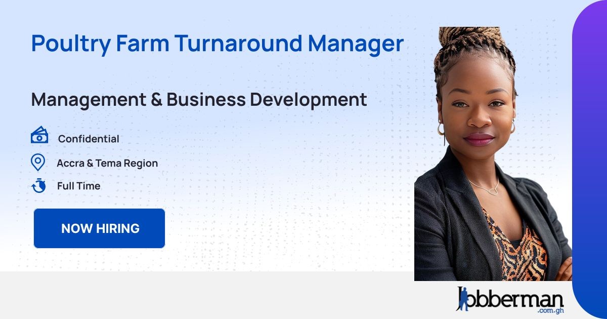 Poultry Farm Turnaround Manager at Africa Firm | Jobberman