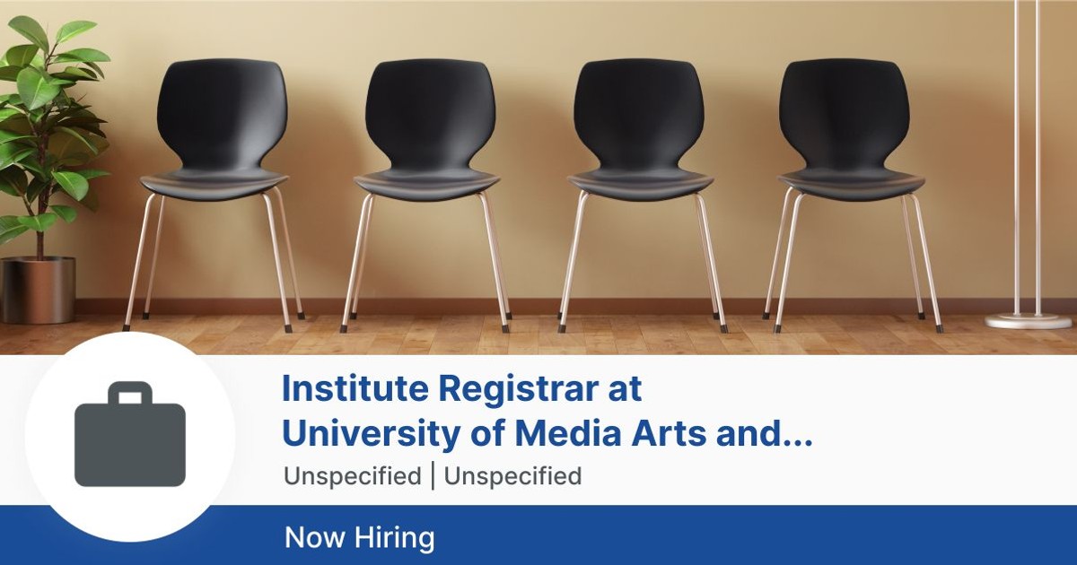 Institute Registrar at University of Media Arts and Communication ...
