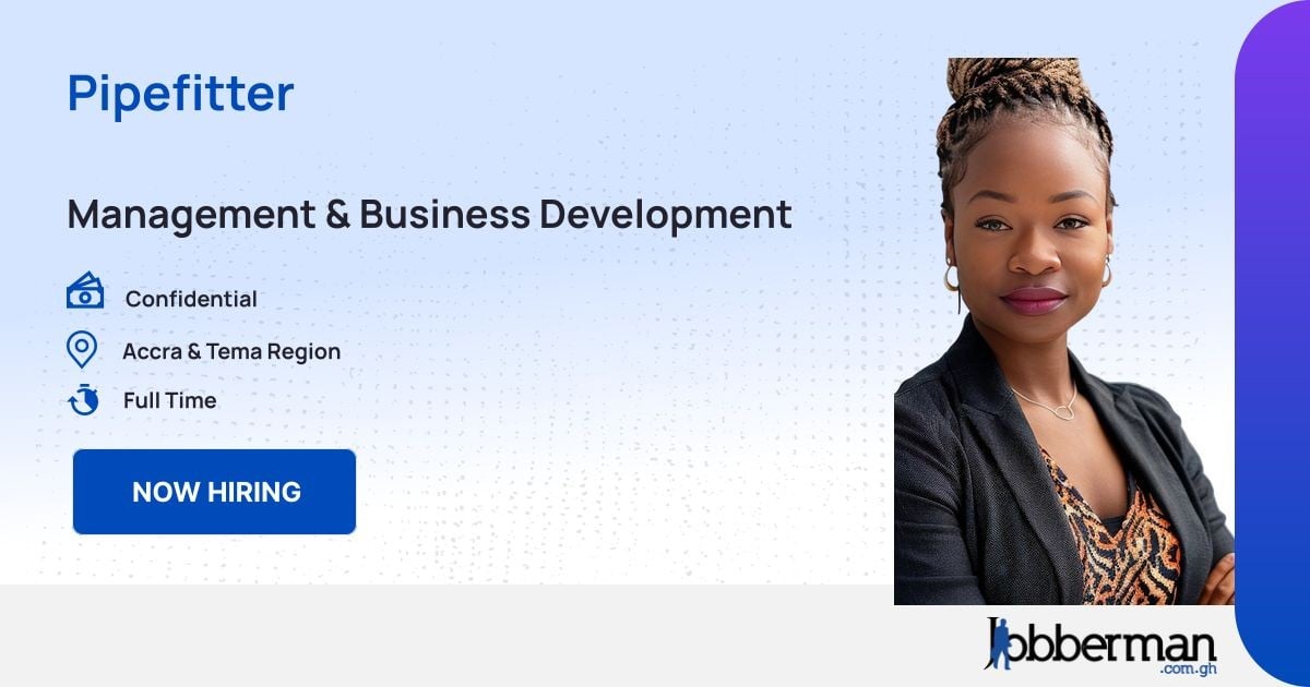 Pipefitter at Prosupport Services Company Limited | Jobberman