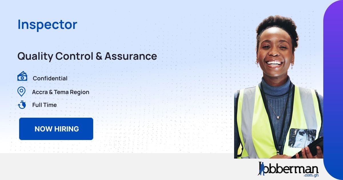 Inspector at AMSPEC TESTING AND INSPECTION SERVICES GHANA LTD | Jobberman