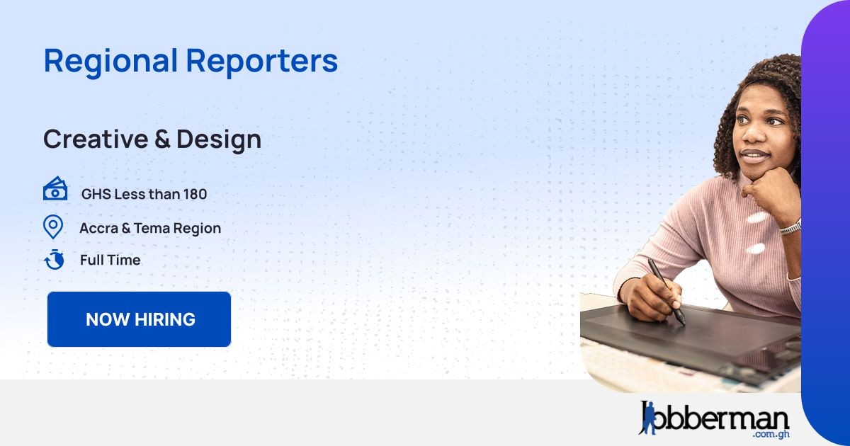 Regional Reporters at A Reputable Media House | Jobberman