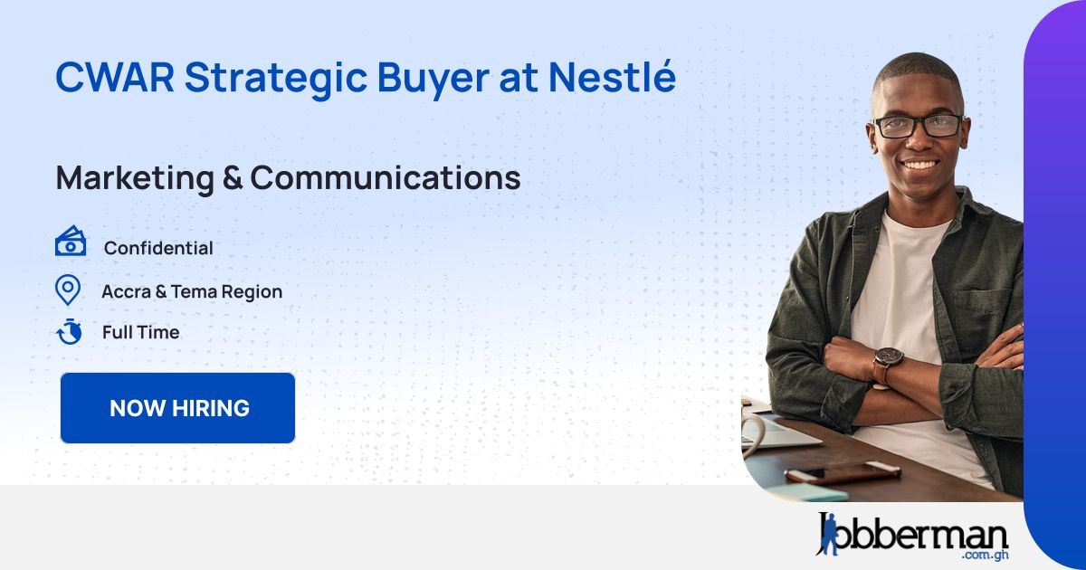 CWAR Strategic Buyer at Nestlé at Nestlé | Jobberman