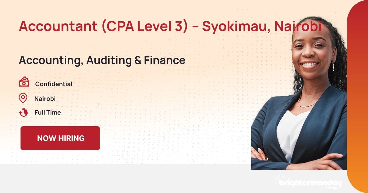 Accountant (CPA Level 3) – Syokimau, Nairobi at Studio Twenty Two ...