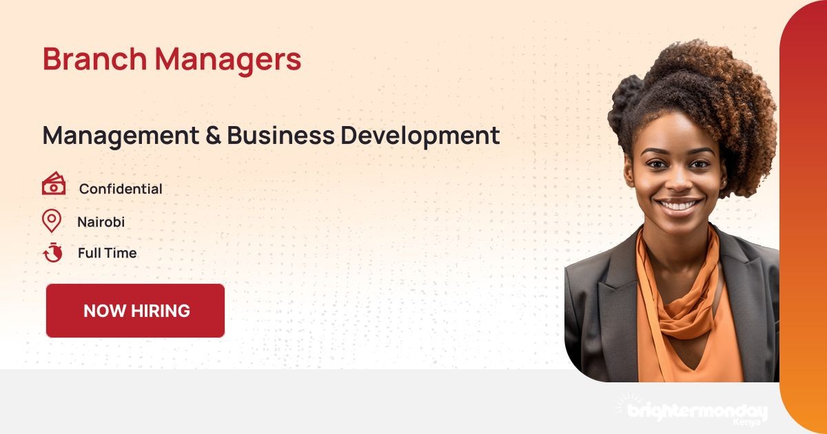 Branch Managers at Anonymous Employer | BrighterMonday