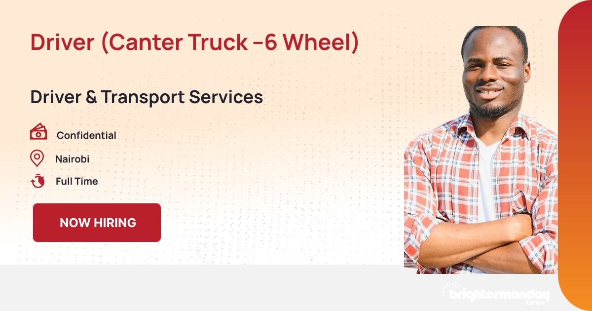 DRIVER (CANTER TRUCK –6 WHEEL) at Brites Management Services Limited ...