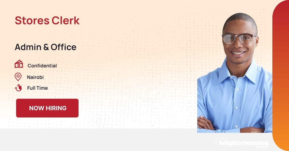 STORES CLERK at Orchid HR | BrighterMonday