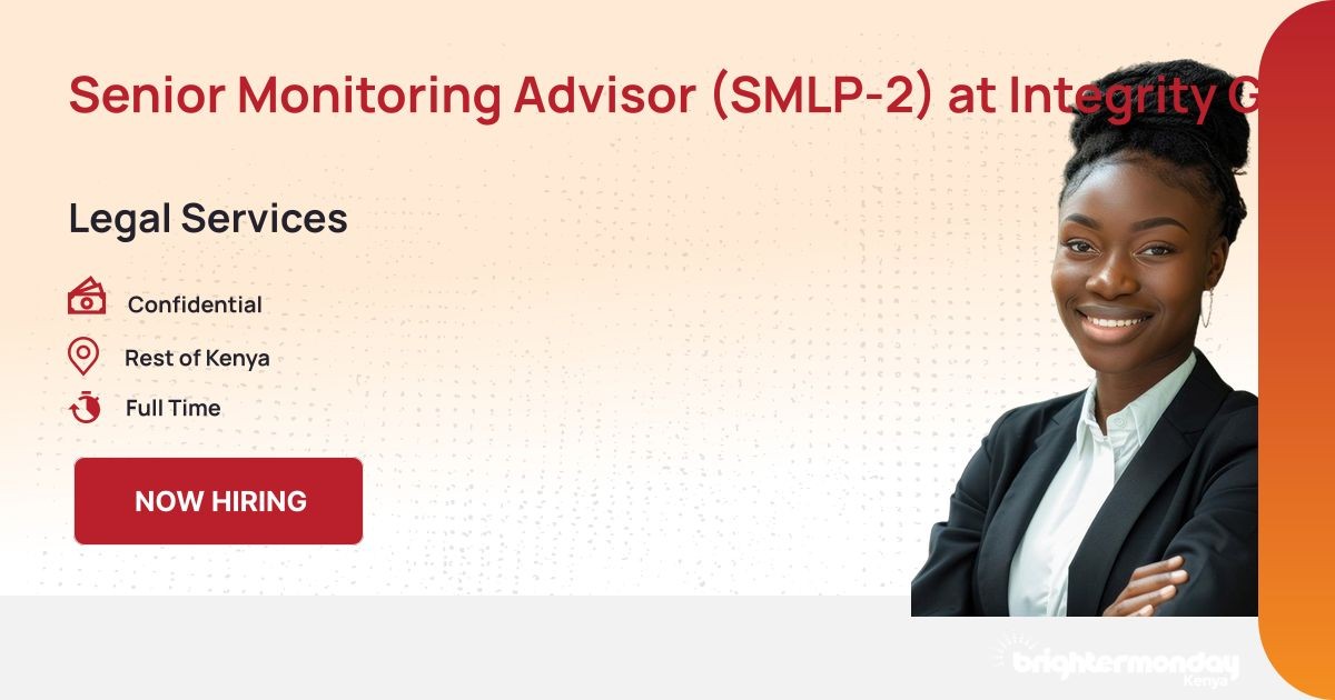 Senior Monitoring Advisor (SMLP-2) at Integrity Global at JobWebKenya ...