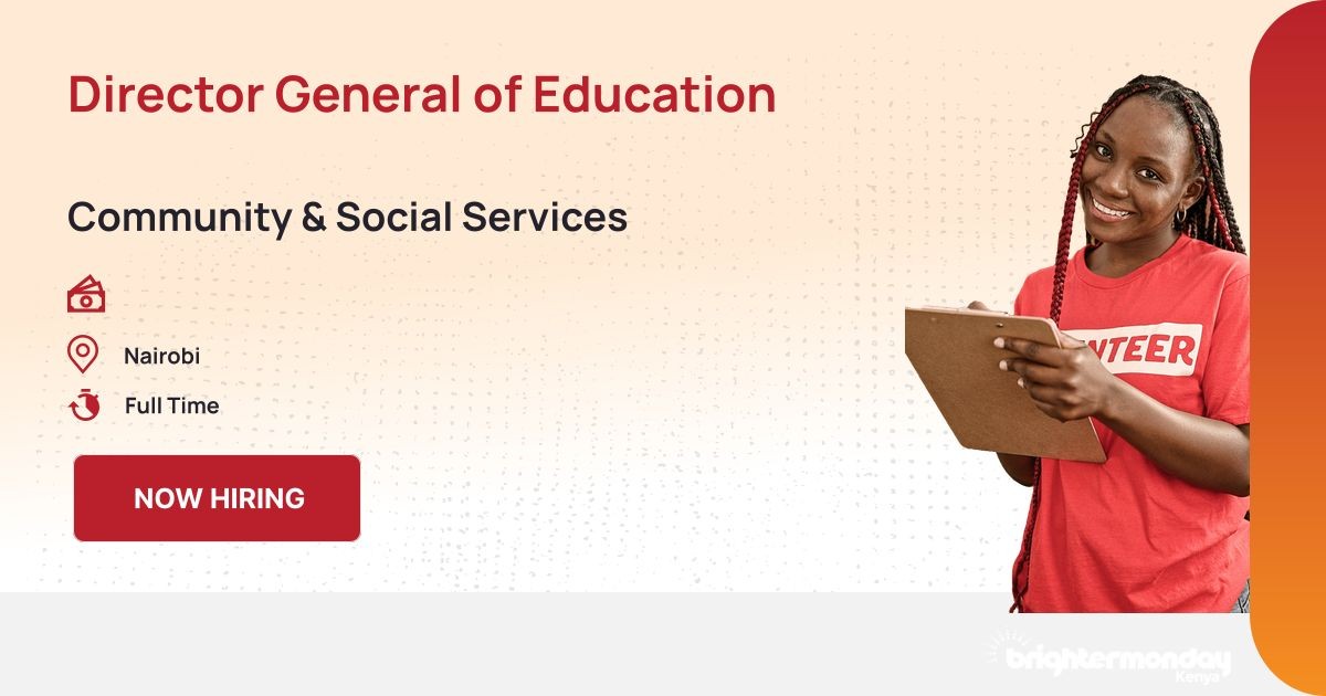 Director General of Education at Public Service Commission | BrighterMonday