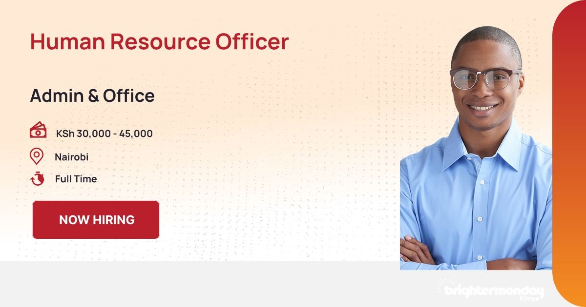 HUMAN RESOURCE OFFICER at WORK GLOBAL CAREERS LIMITED | BrighterMonday