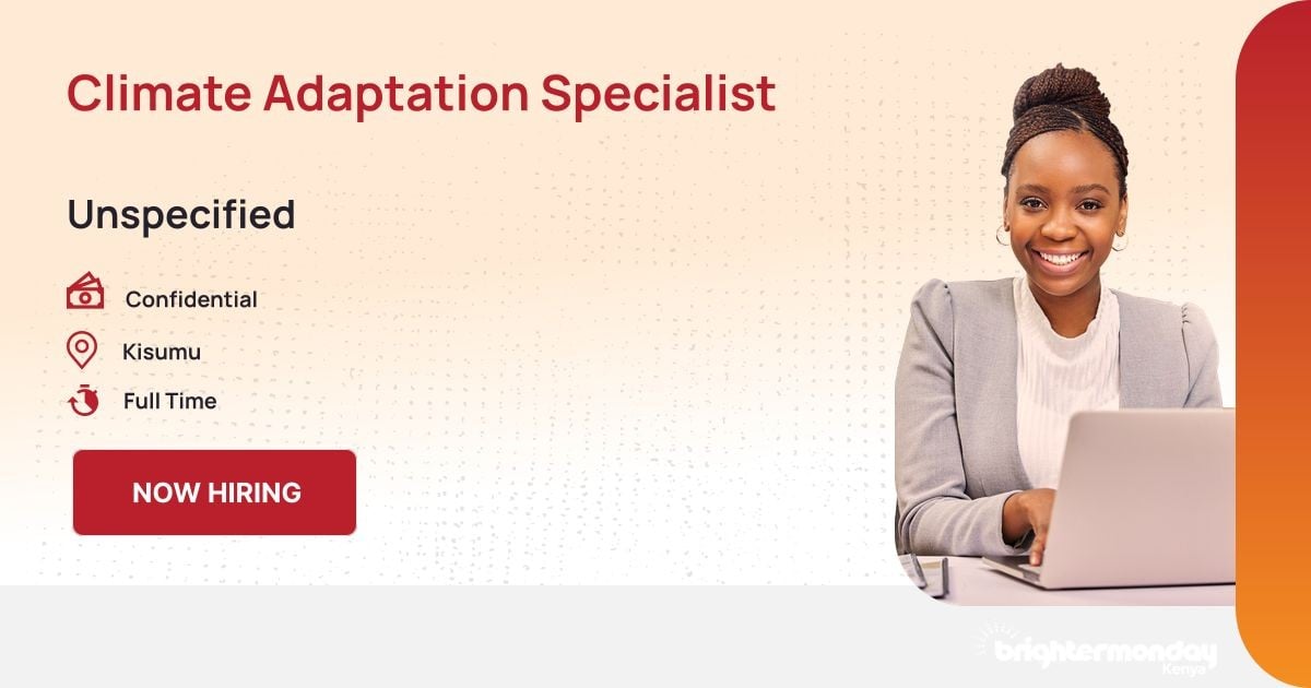 Climate Adaptation Specialist at Youth Rise Initiative CBO | BrighterMonday