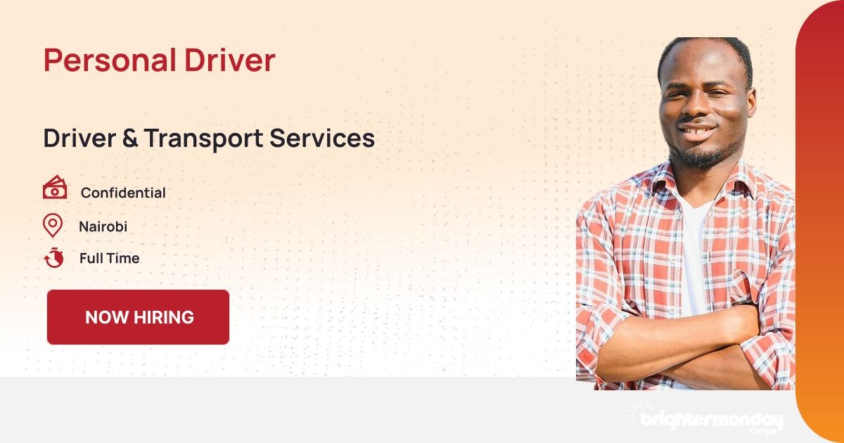 PERSONAL DRIVER at Brites Management Services Limited | BrighterMonday