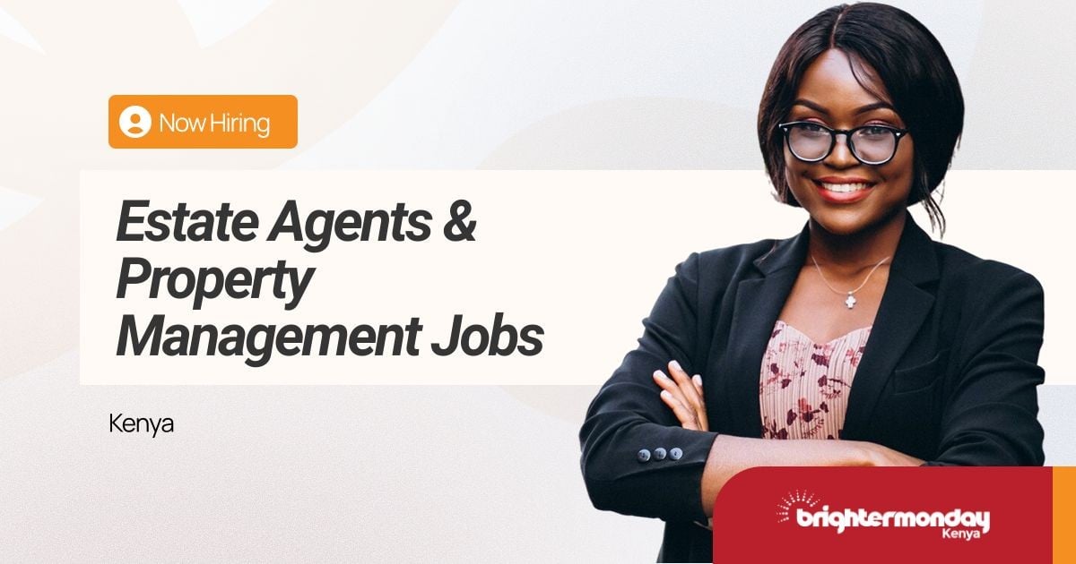 Estate Agents & Property Management Jobs in Kenya