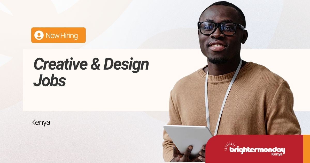 Creative & Design Jobs in Kenya | BrighterMonday