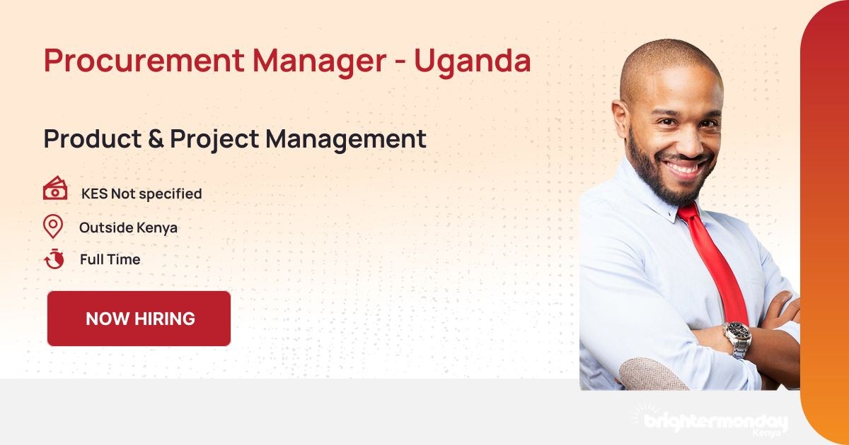 Procurement Manager - Uganda at PISU and Co. Ltd | BrighterMonday