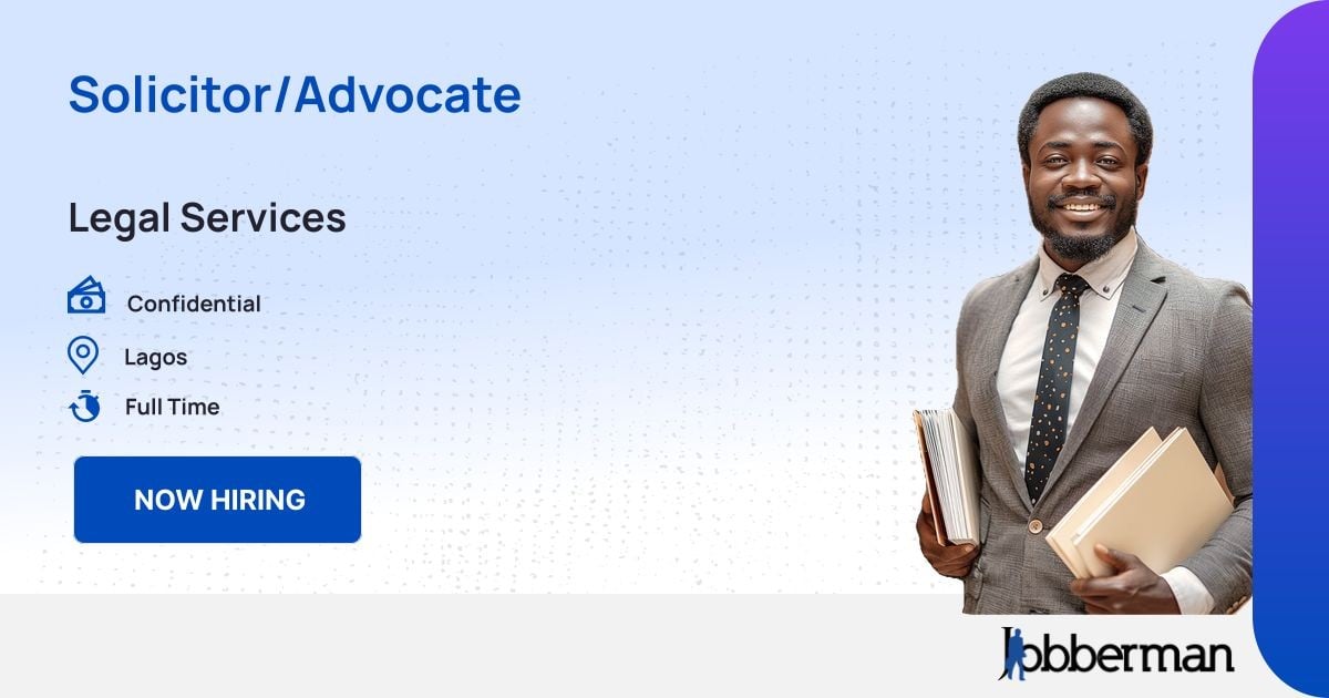 Solicitor/Advocate at Jobberman (Third Party Recruitment) | Jobberman