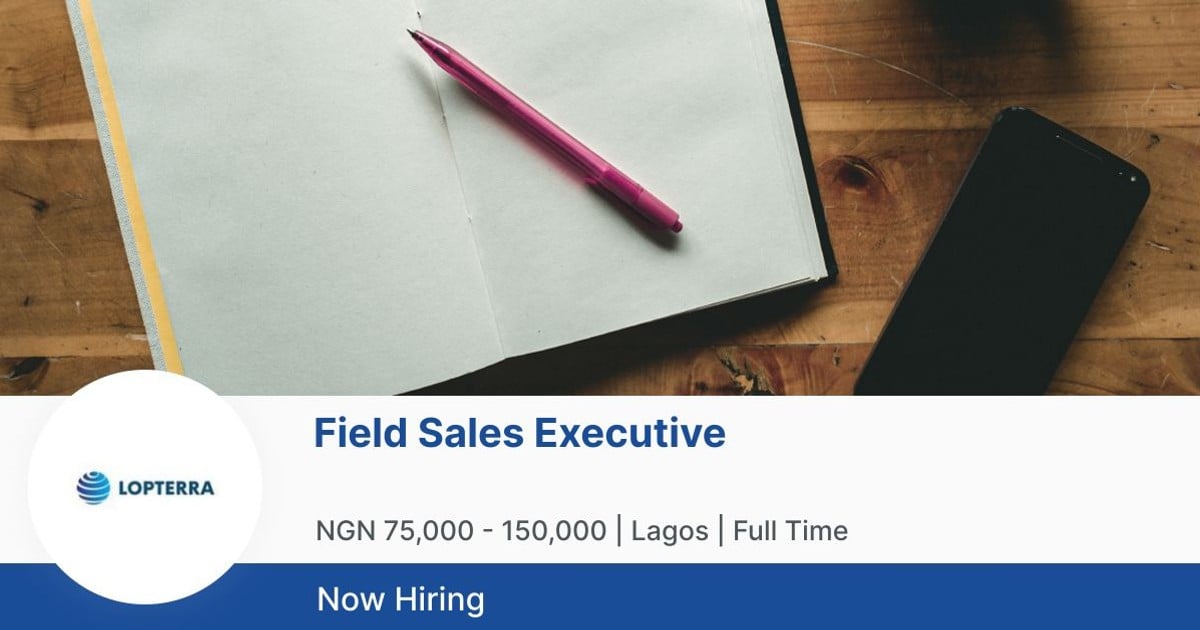 Field Sales Executive at Lopterra Services Limited | Jobberman