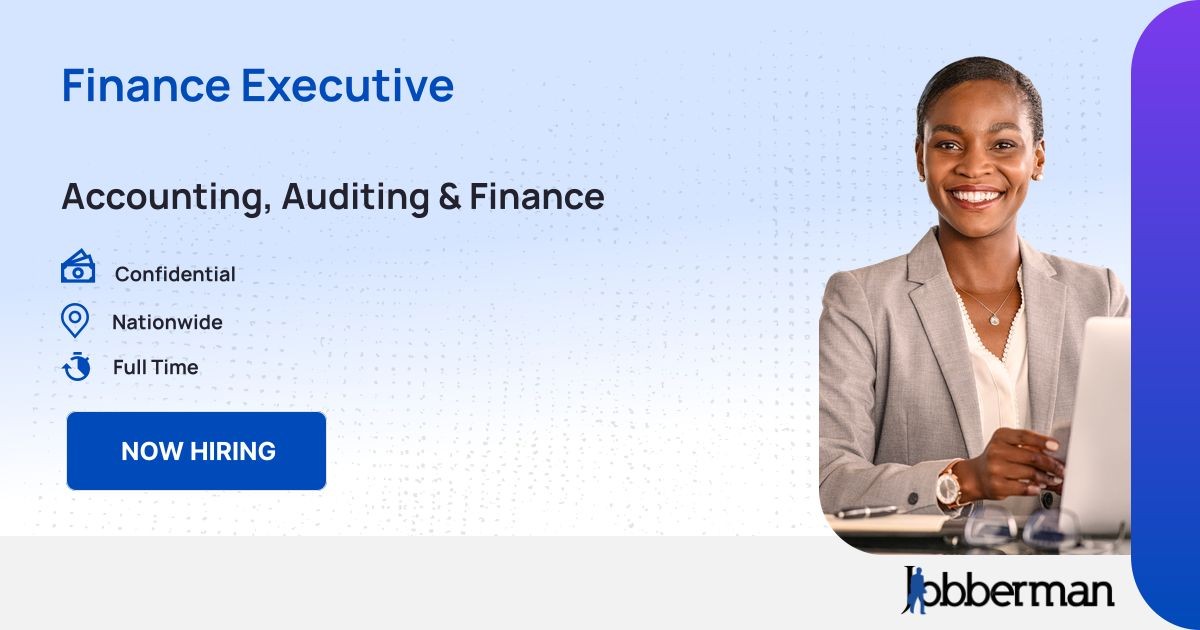 Finance Executive at Anonymous Employer | Jobberman