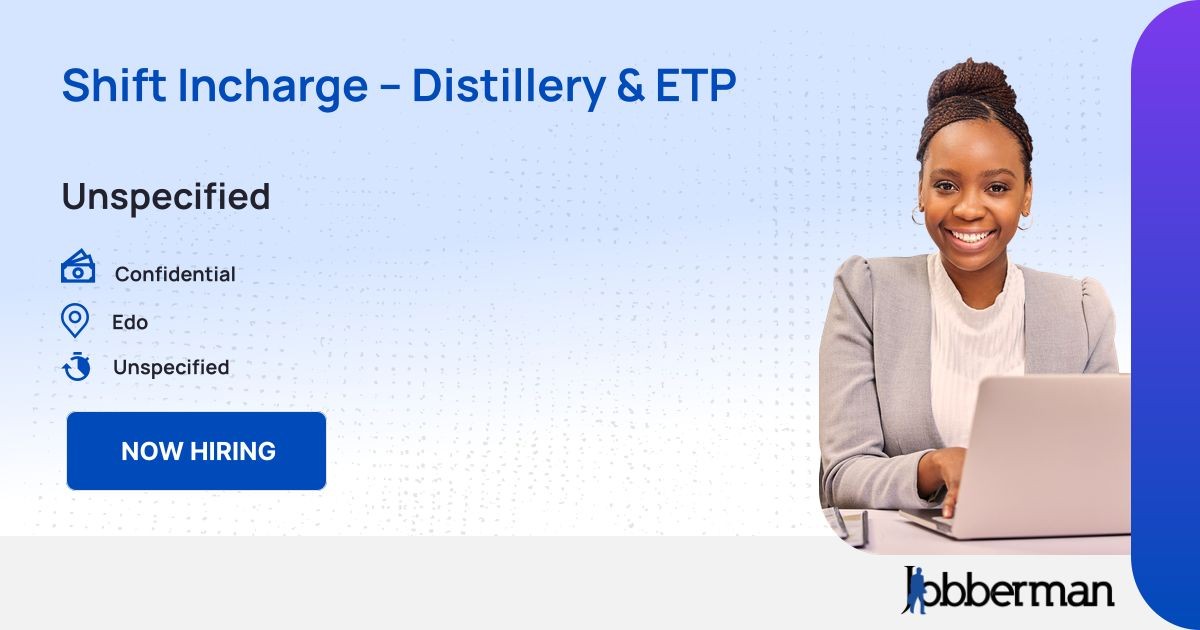 Shift Incharge – Distillery & ETP at The Future Edge | Jobberman