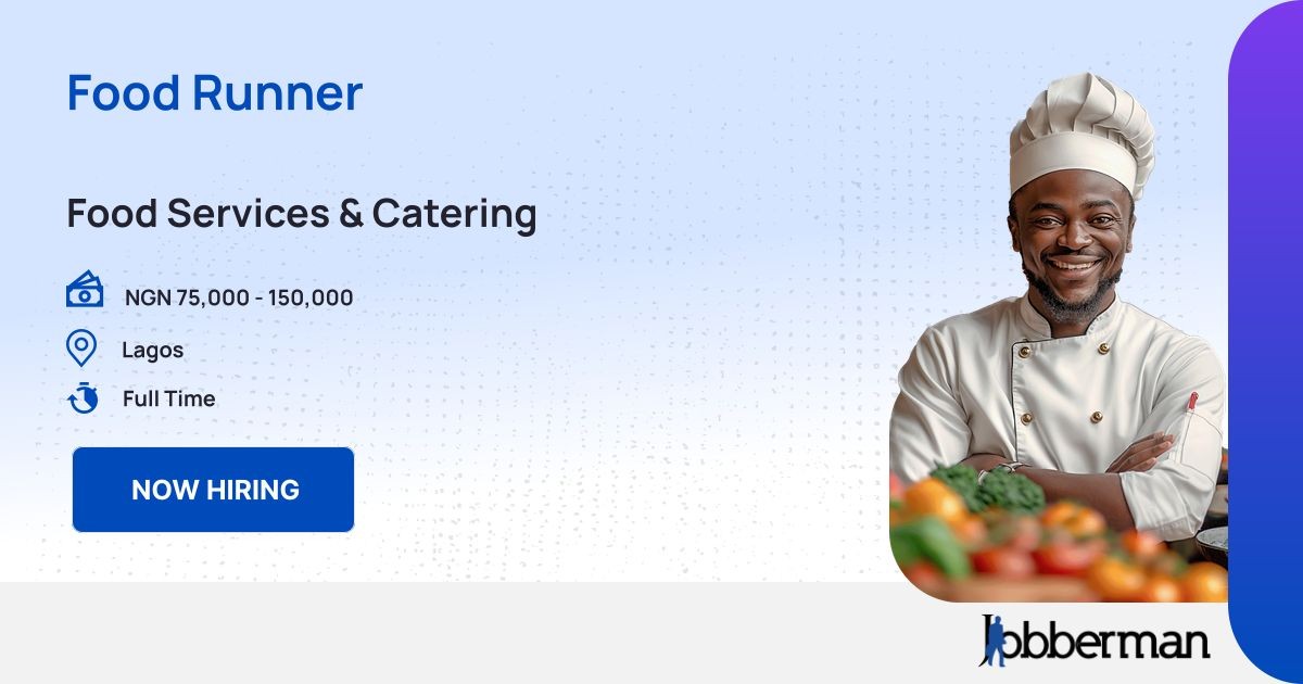 Food Runner at Hospitality Recruitment and Placement Services | Jobberman