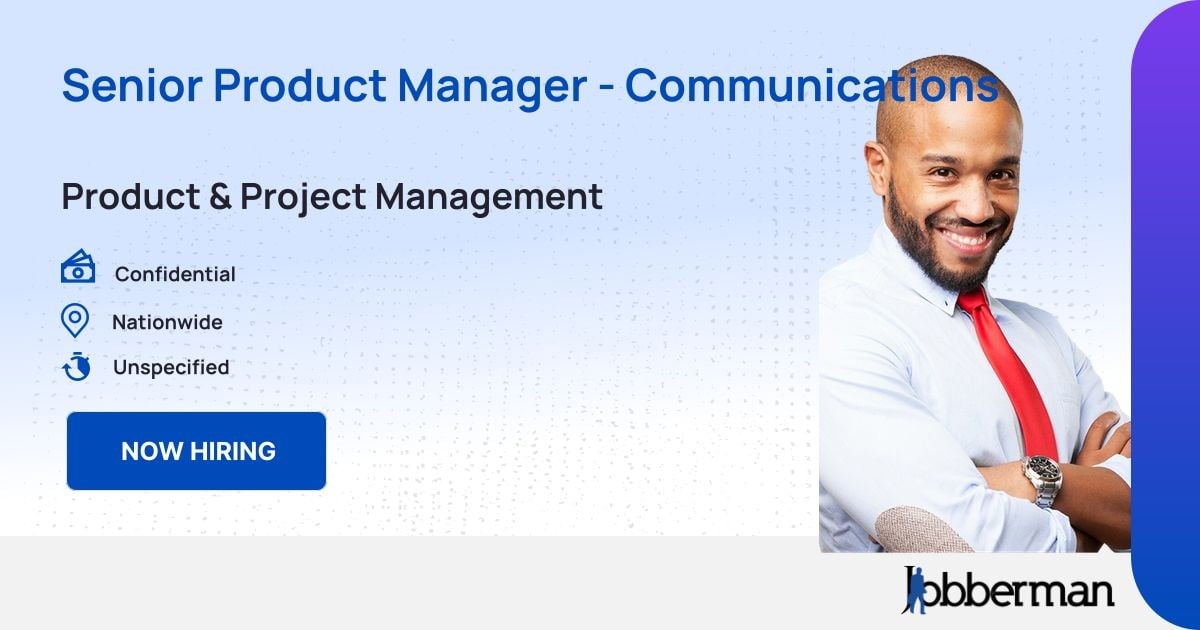 Senior Product Manager - Communications at Jobgether | Jobberman