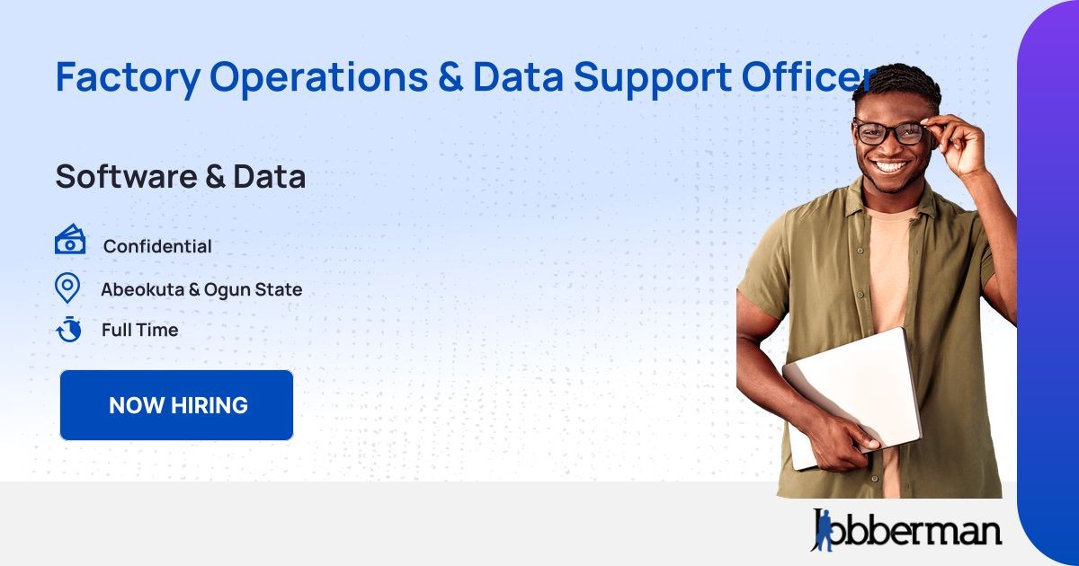 Factory Operations & Data Support Officer at Sacvin Nigeria Ltd | Jobberman