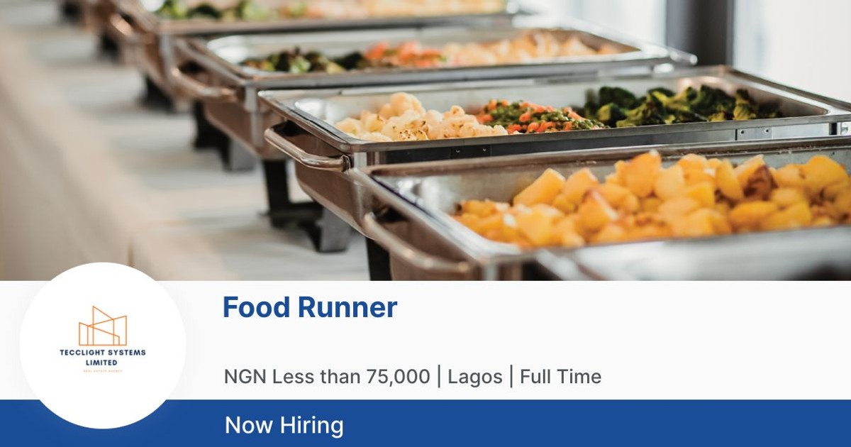Food Runner at Tecclight Systems Limited (HR-Light Consult) | Jobberman