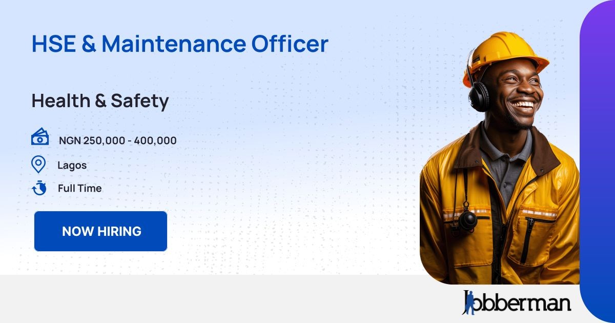HSE & Maintenance Officer at Toasties Limited | Jobberman