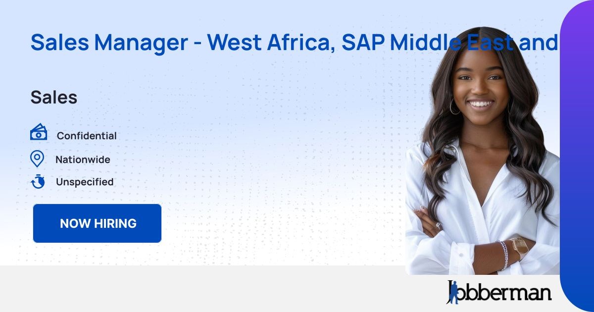 Sales Manager - West Africa, SAP Middle East and Africa South at SAP ...