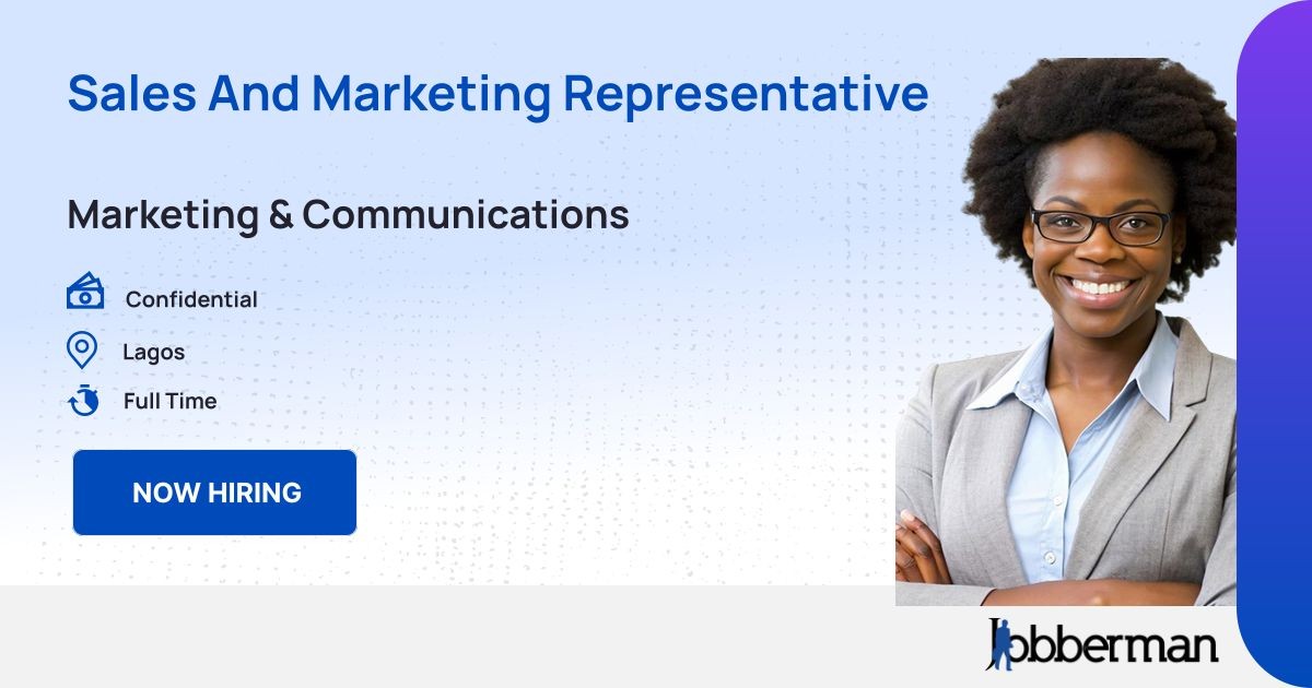Sales And Marketing Representative at Not Stated | Jobberman