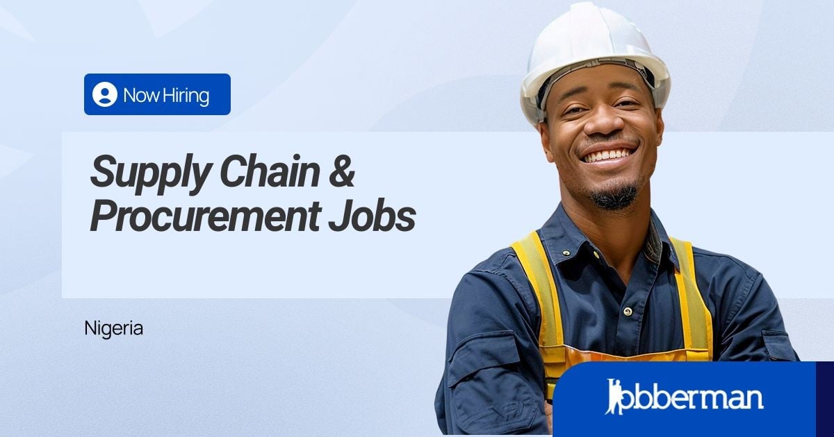 Supply Chain & Procurement Jobs in Nigeria | Jobberman