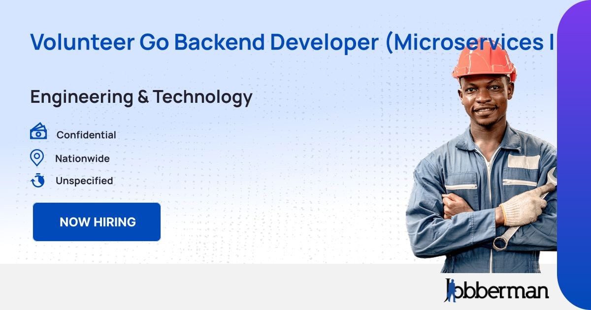 Volunteer Go Backend Developer (Microservices | gRPC | REST | PostgreSQL) at Nurri AI | Jobberman