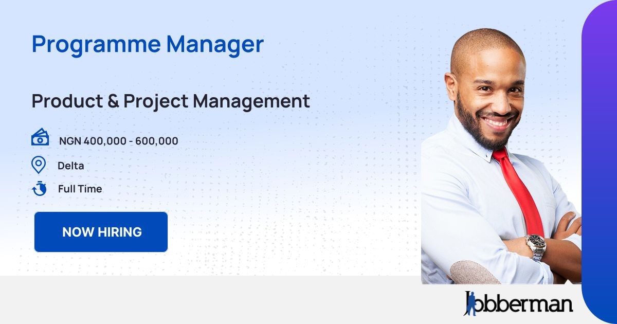 Programme Manager at Work in Nigeria Recruitment Agency | Jobberman