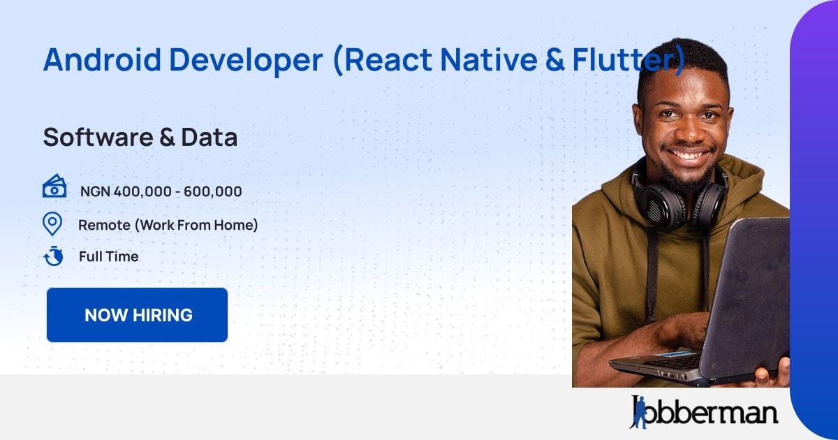 Android Developer (React Native & Flutter) at Odixcity Consulting | Jobberman
