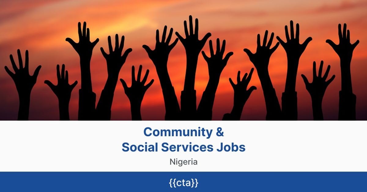 Community & Social Services Jobs in Nigeria | Jobberman
