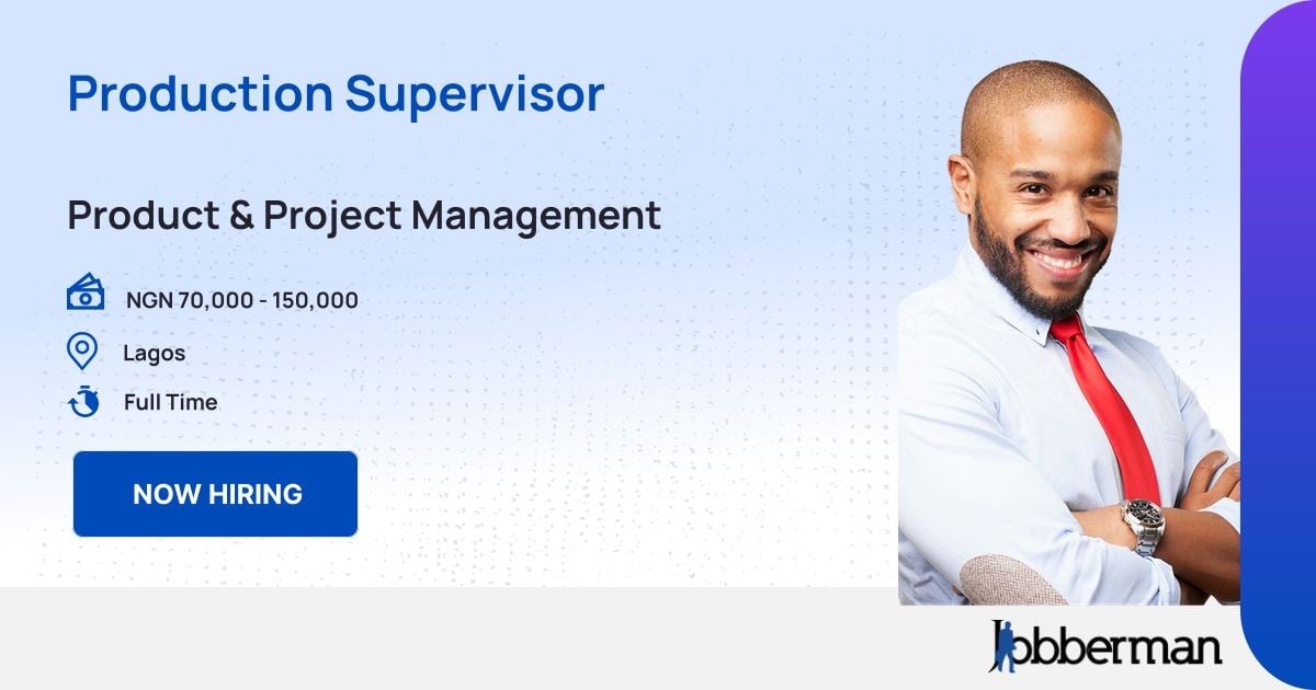 Production Supervisor at Portrec Resourcing | Jobberman