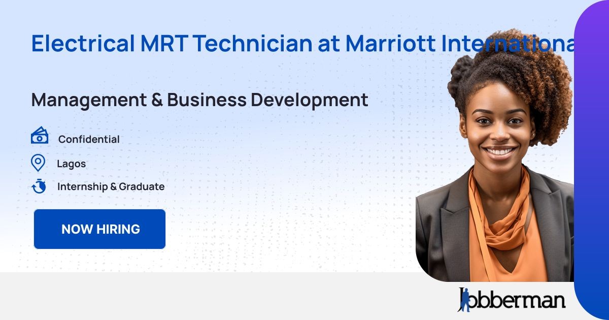Electrical MRT Technician at Marriott International at Jobgam | Jobberman