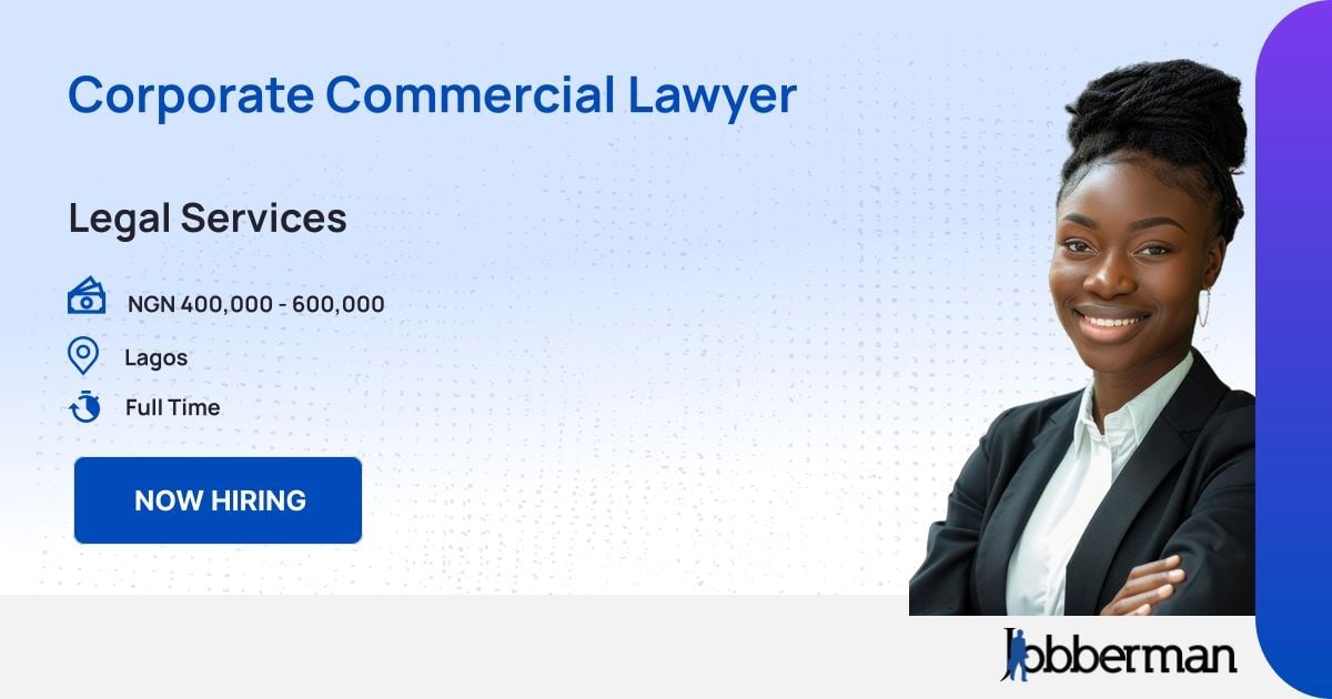 Corporate Commercial Lawyer at Anonymous Employer | Jobberman
