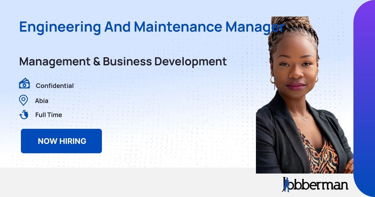 Engineering And Maintenance Manager at CODEFEST AFRICA | Jobberman