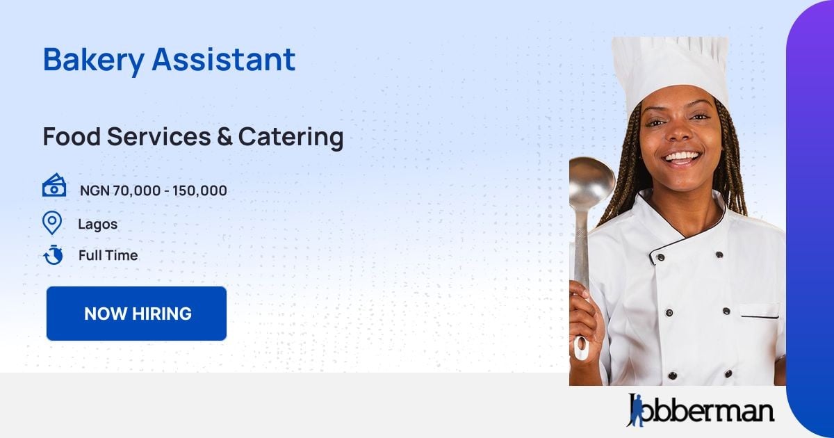 Bakery Assistant at R & R | Jobberman