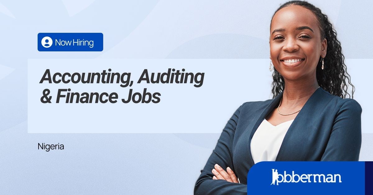 Accounting, Auditing & Finance Jobs in Nigeria | Jobberman