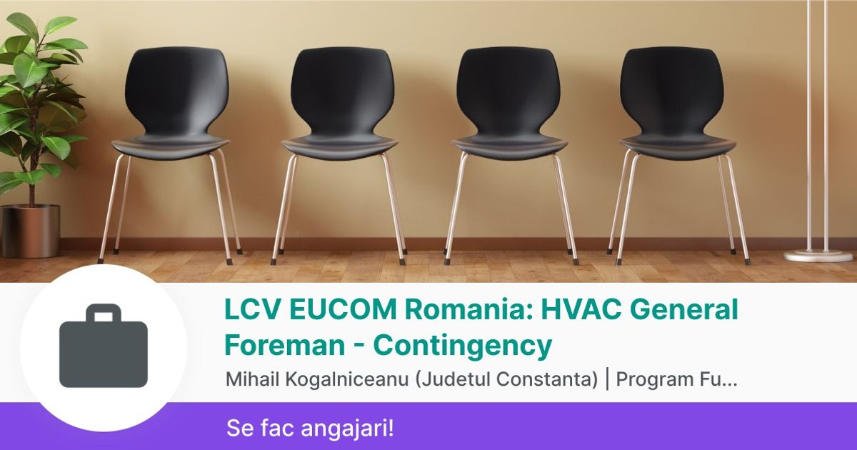 LCV EUCOM Romania: HVAC General Foreman - Contingency in Mihail ...