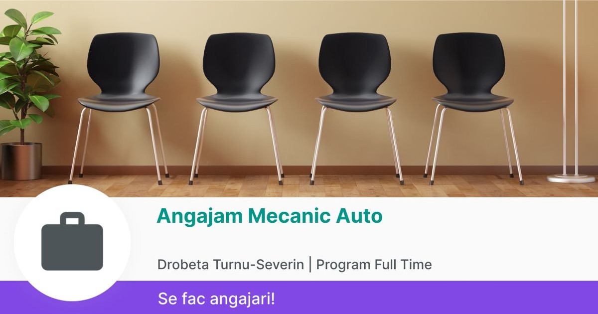Angajam Mecanic Auto in Drobeta Turnu-Severin la sadrini Style | Jobradar24